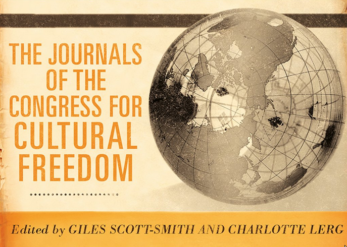 The Spy Who Funded Me: Revisiting the Congress for Cultural Freedom ...